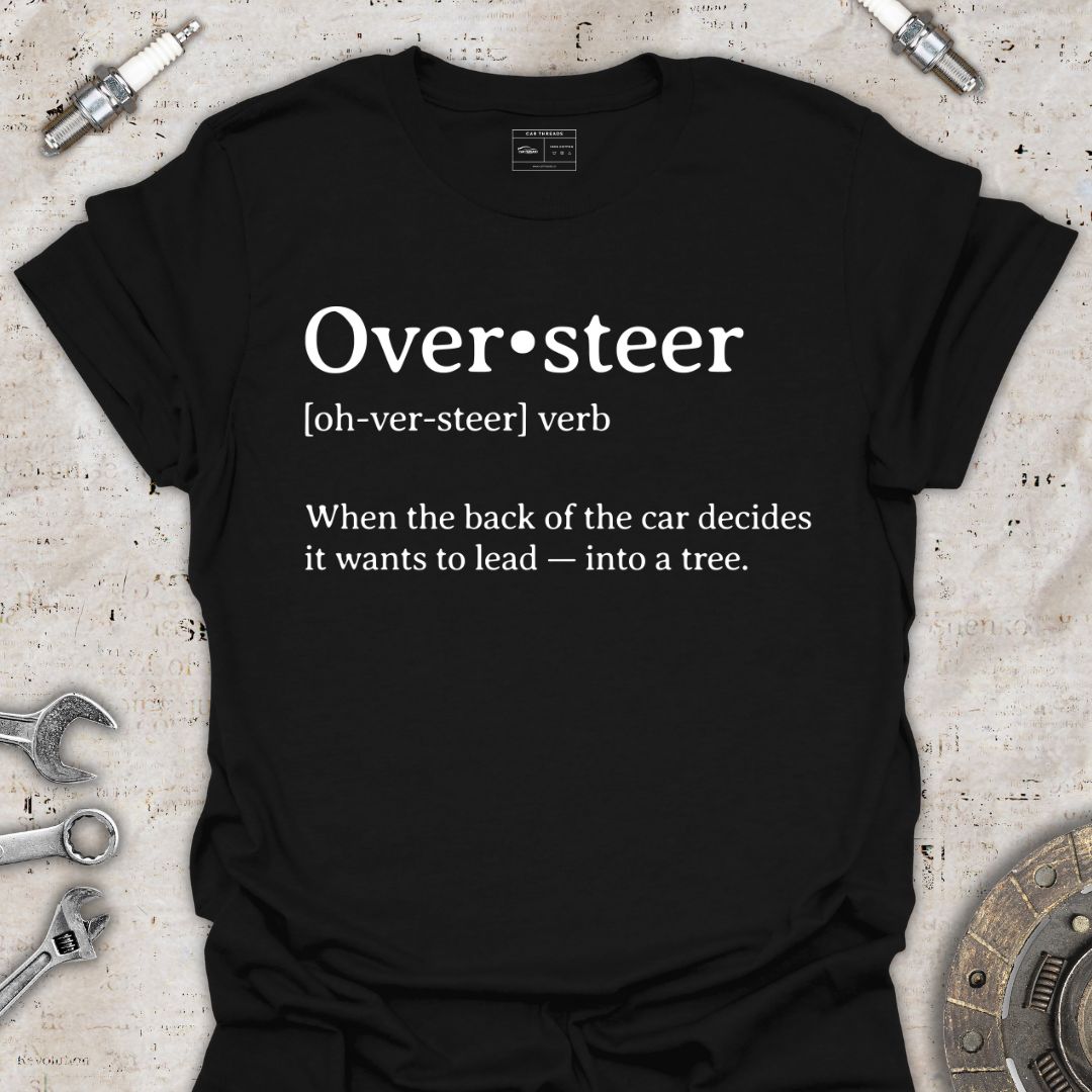 Oversteer Definition Car T-Shirt – Car Threads